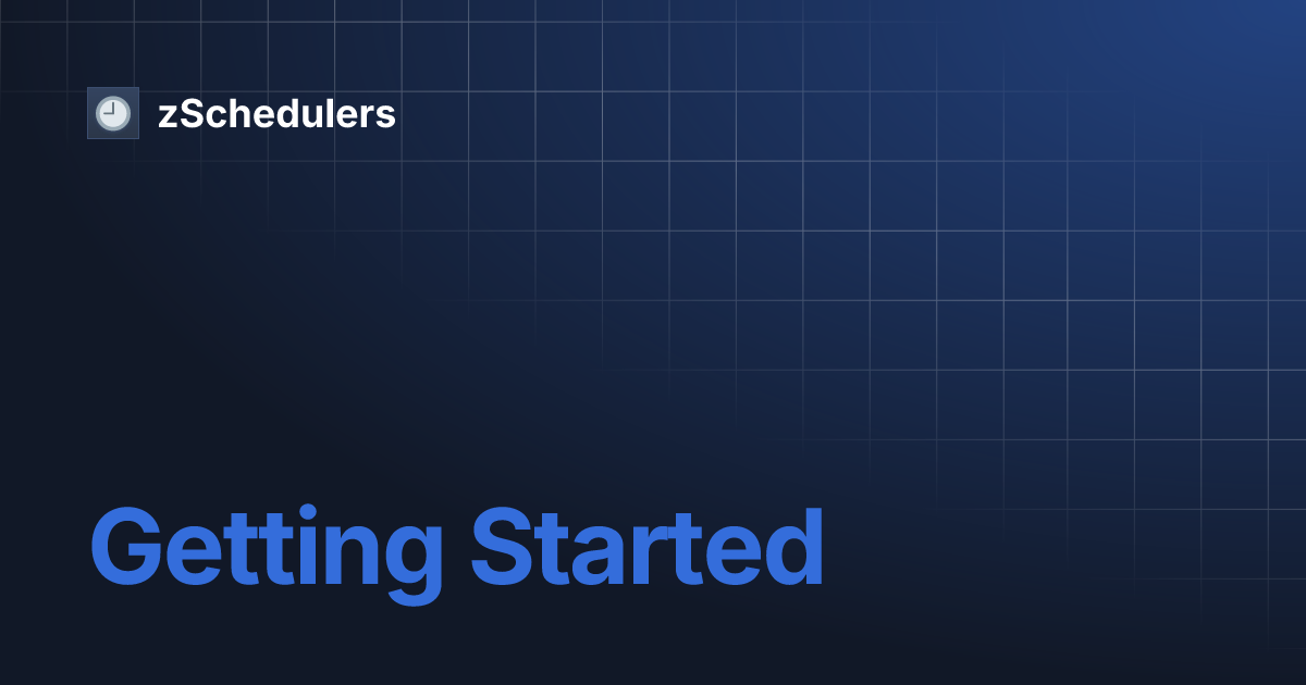 Getting Started | zSchedulers